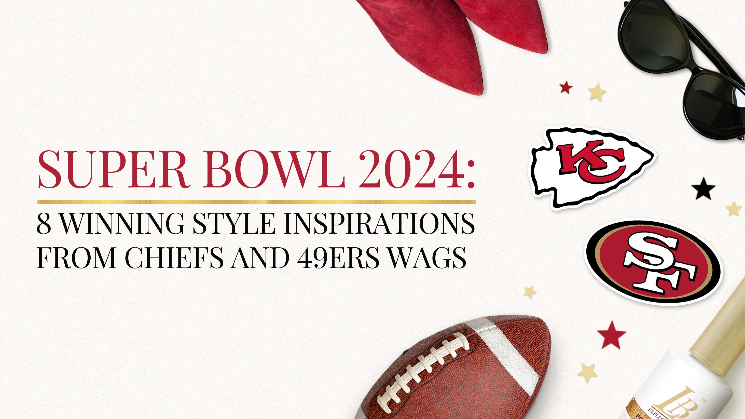 Super Bowl 2024: 8 Winning Style Inspirations From Chiefs and 49ers WA ...