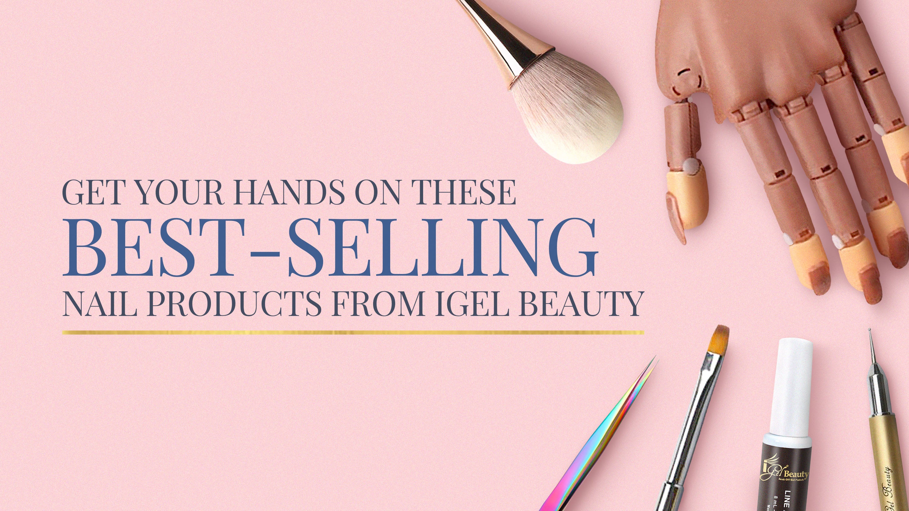 Get Your Hands on These Best-Selling Nail Products From iGel Beauty