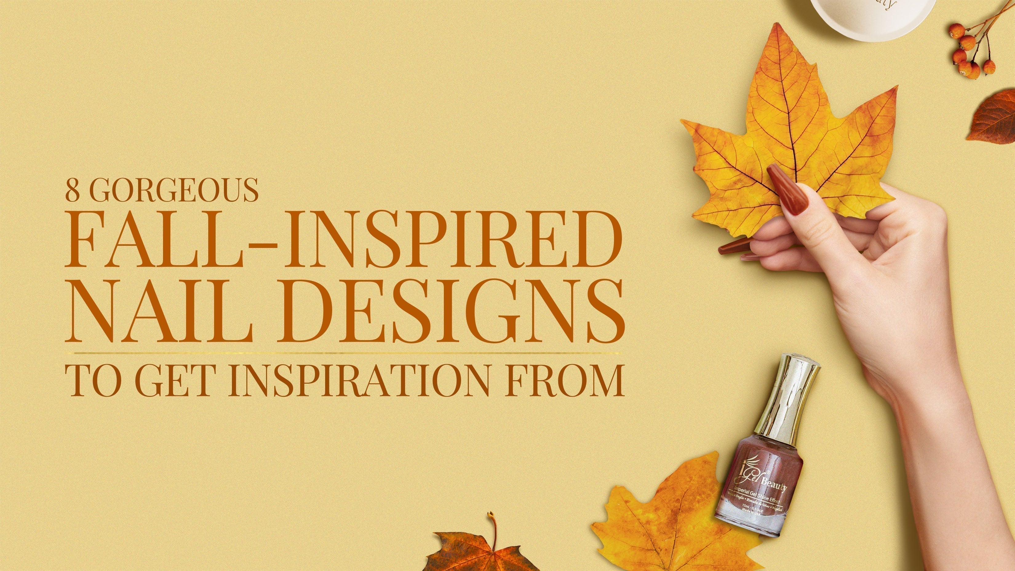 8 Gorgeous Fall- Inspired Nail Designs to Get Inspiration From – iGel ...