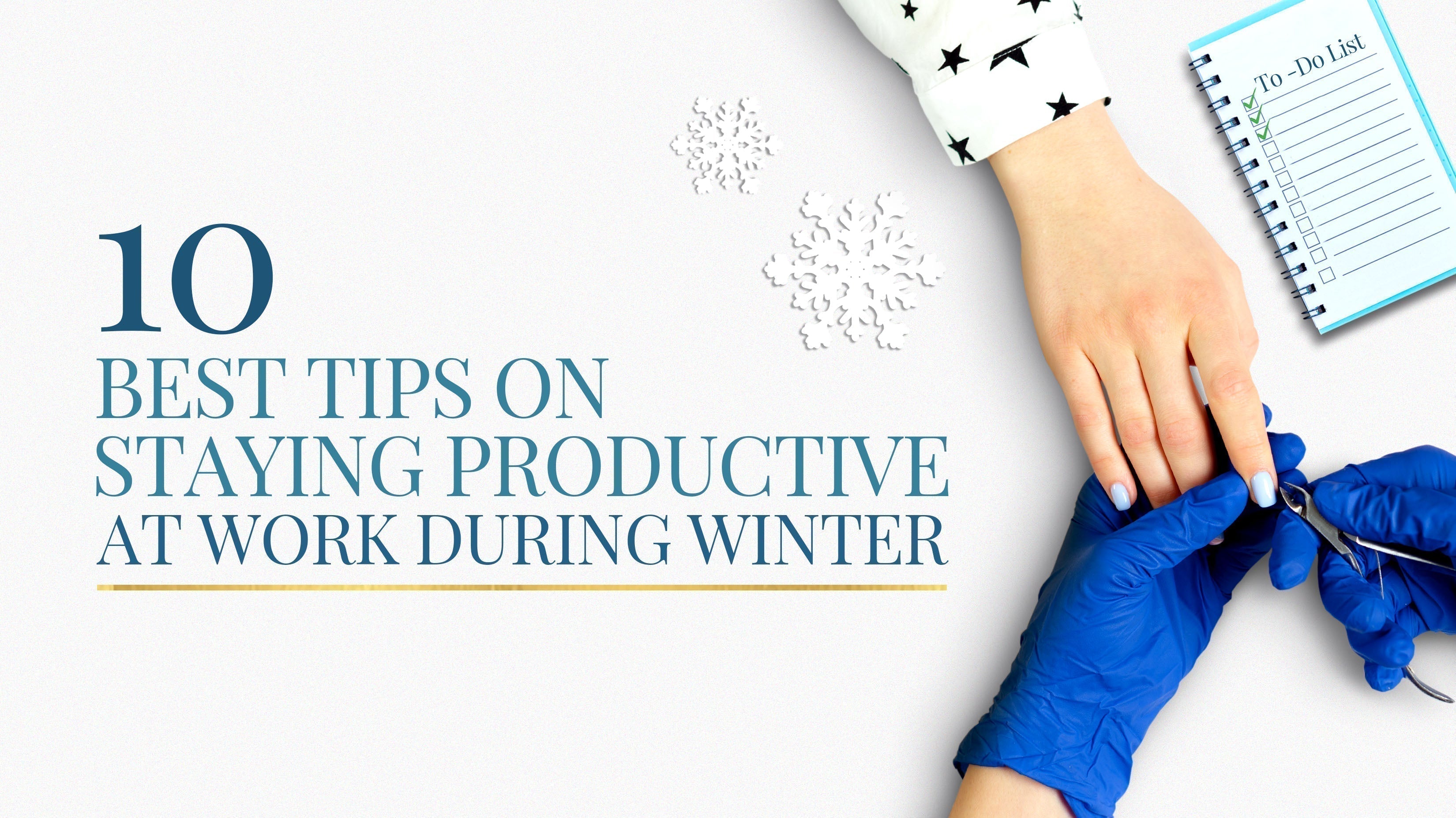 10 Best Tips on Staying Productive at Work During the Winter – iGel Beauty