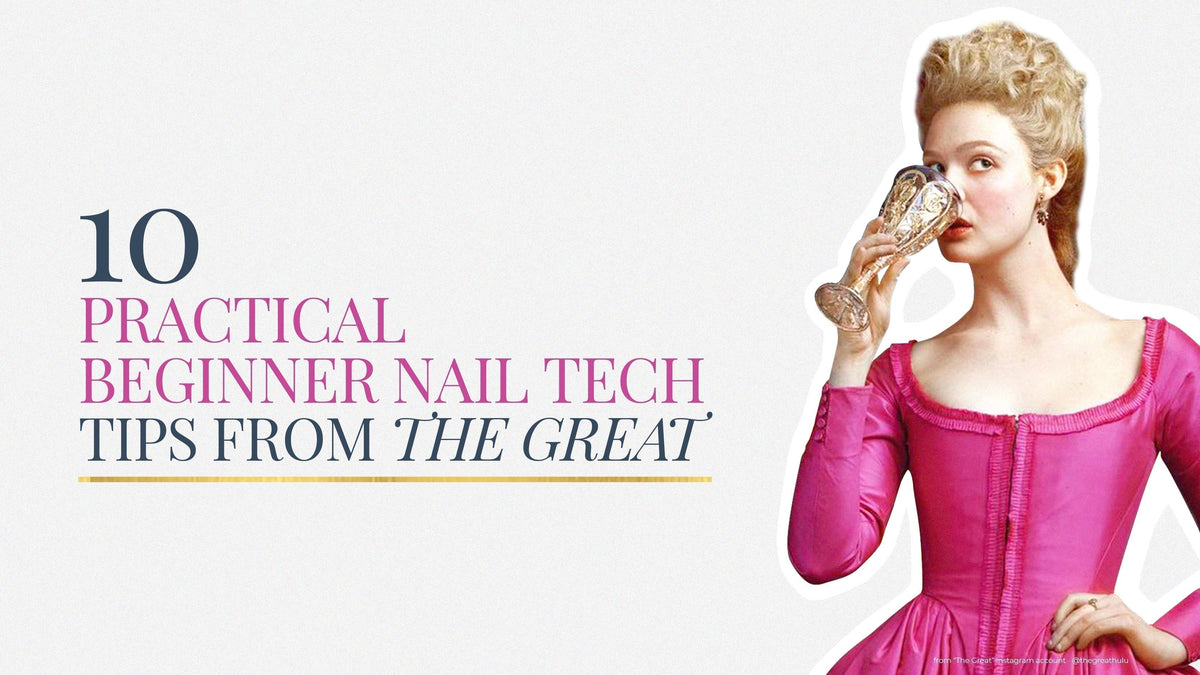 10 Practical Beginner Nail Tech Tips from The Great – iGel Beauty