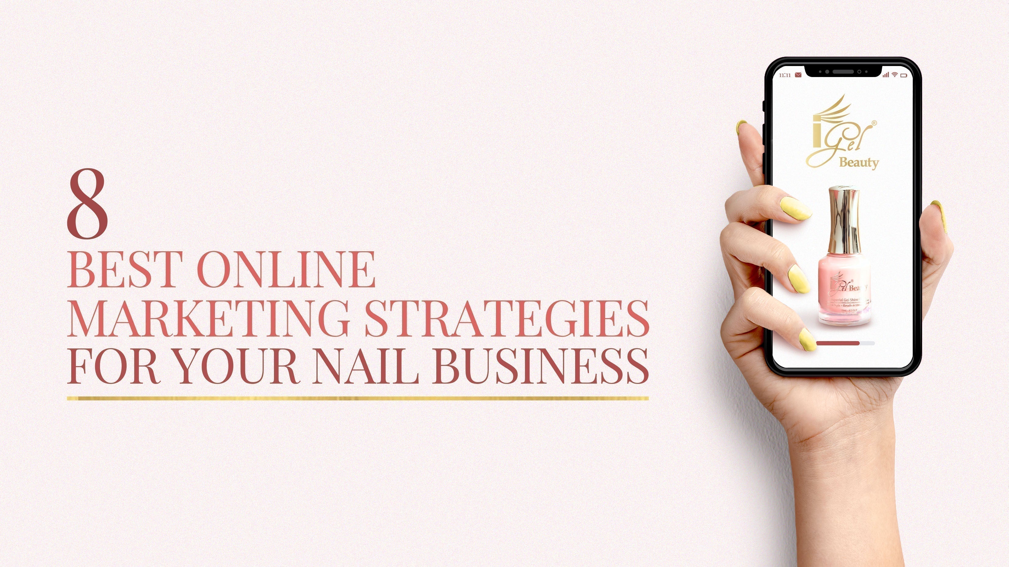 8 Best Online Marketing Strategies for Your Nail Business – iGel Beauty